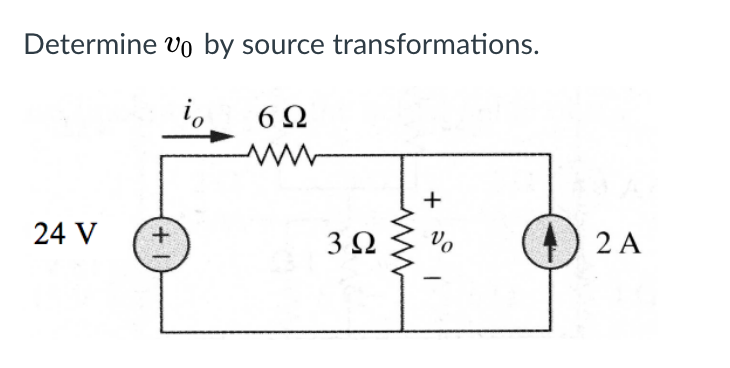 Solved Determine vo by source transformations. 24 V + | Chegg.com