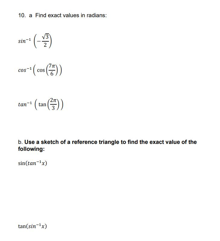 Solved 10. a Find exact values in radians: sin-1 -(- 2 COS-1 | Chegg.com