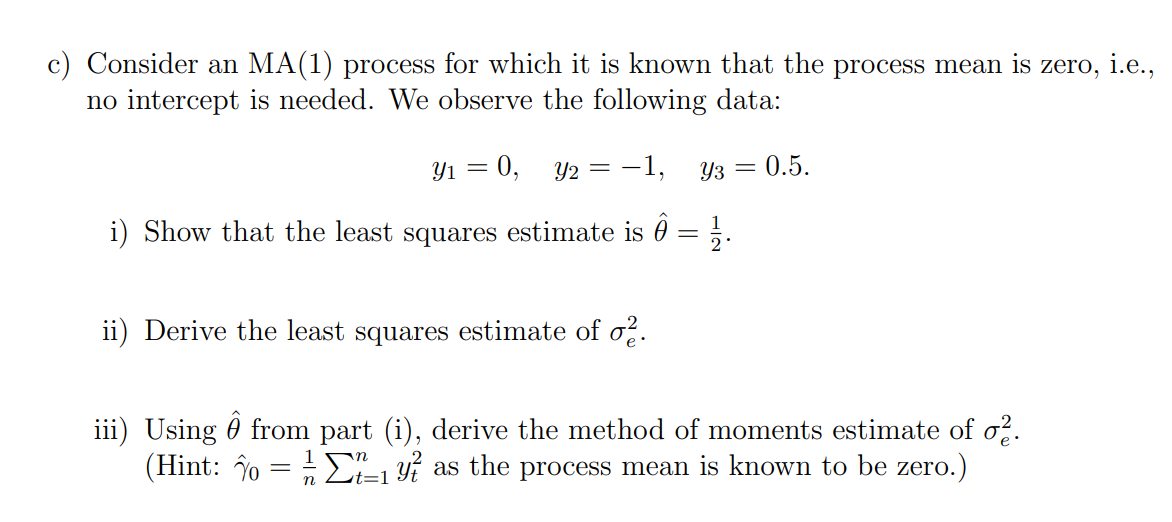 Solved c) Consider an MA(1) process for which it is known | Chegg.com