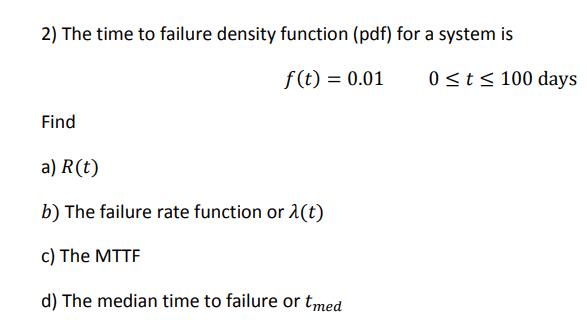 Solved The time to failure density function (pdf) ﻿for a | Chegg.com