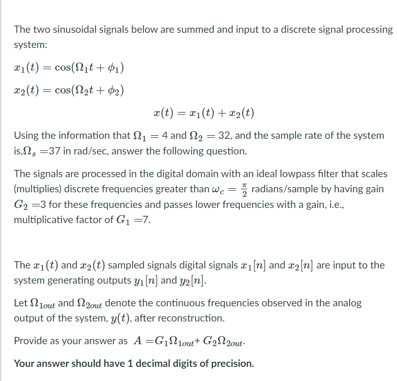 Solved The Two Sinusoidal Signals Below Are Summed And Input 
