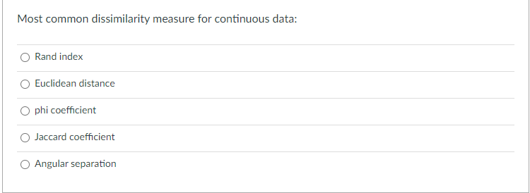 Solved Most common dissimilarity measure for continuous | Chegg.com