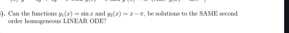 Solved Can the functions y1(x)=sinx and y2(x)=x−π, be | Chegg.com