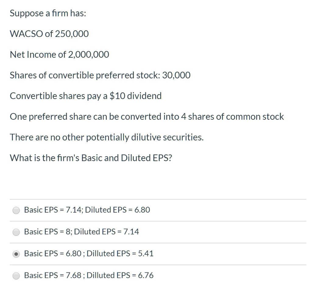 Solved Suppose a firm has: WACSO of 250,000 Net Income of | Chegg.com