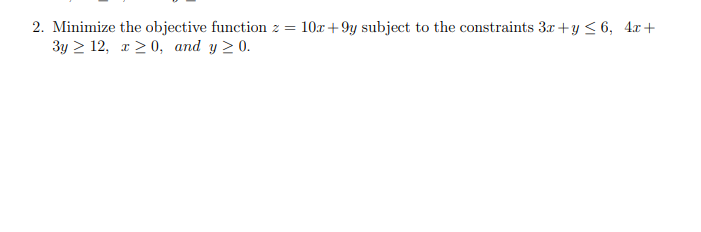 Solved 2 Minimize The Objective Function 2 10 X 9y