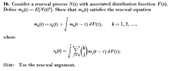 Solved 16. Consider a renewal process N(t) with associated | Chegg.com