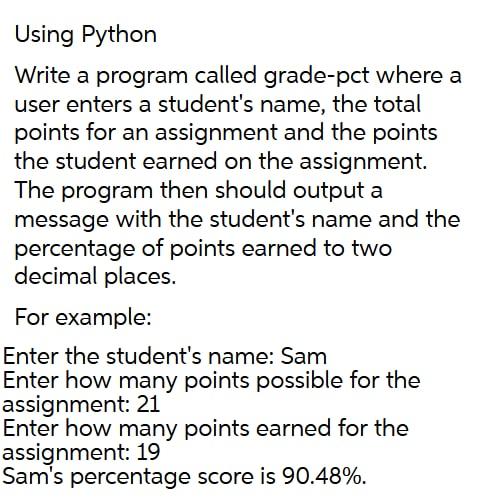 Solved Using Python Write a program called grade-pct where a | Chegg.com