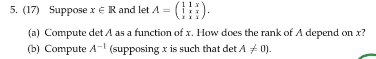 Solved x --- XXX 5. (17) Suppose x € R and let A = (113). e | Chegg.com