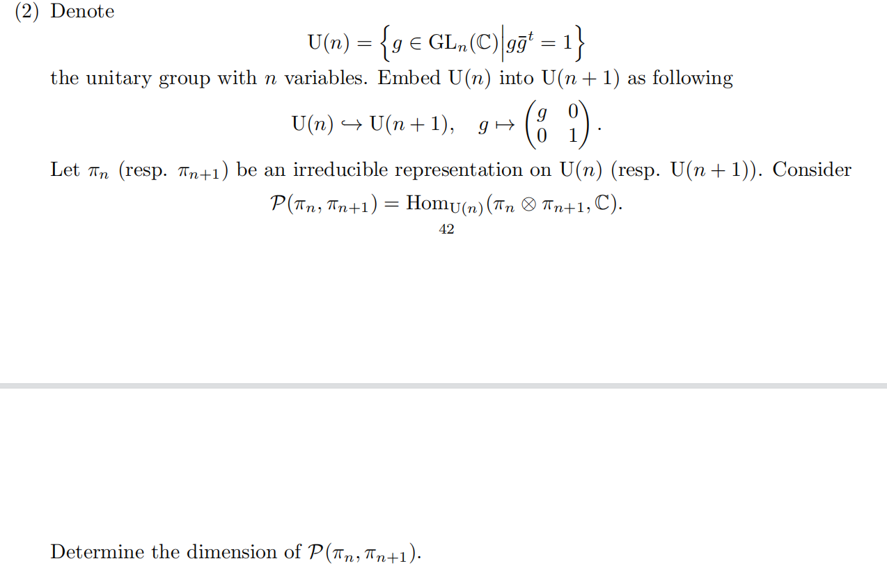 Solved (2) Denote U(n)={g∈GLn(C)∣ggˉt=1} the unitary group | Chegg.com