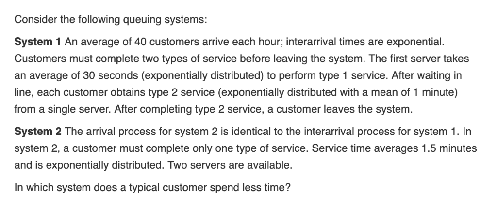 Consider the following queuing systems: System 1 An | Chegg.com