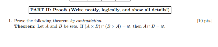 Solved PART II: Proofs (Write neatly, logically, and show | Chegg.com