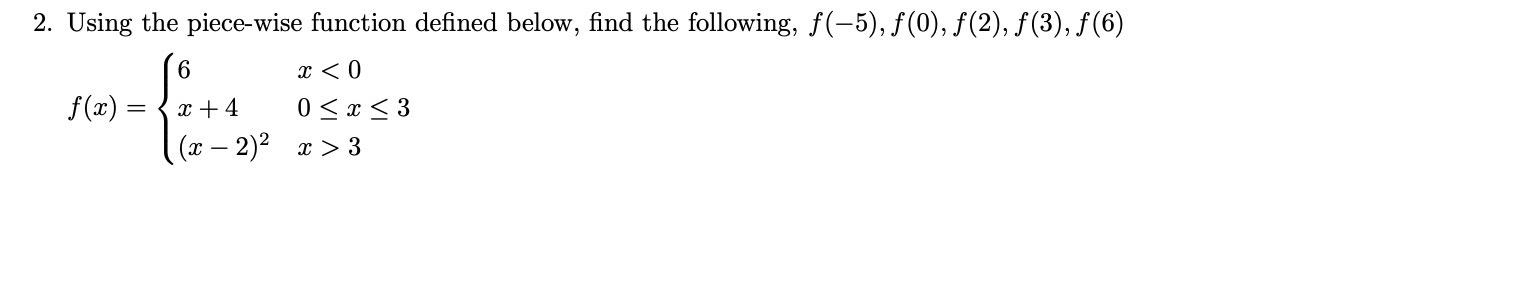 Solved 2. Using the piece-wise function defined below, find | Chegg.com