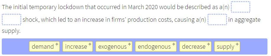 Solved The initial temporary lockdown that occurred in March | Chegg.com