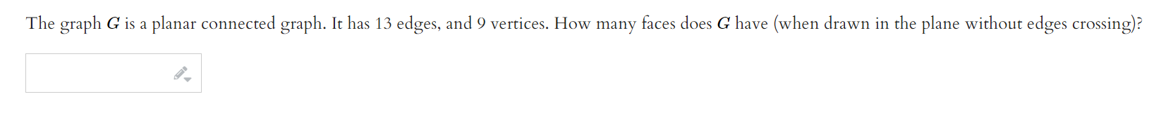 Solved The graph G is a planar connected graph. It has 13 | Chegg.com