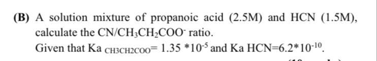 Solved (B) A solution mixture of propanoic acid (2.5M) and | Chegg.com