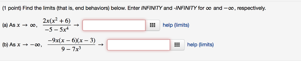 Solved (1 point) Find the limits (that is, end behaviors) | Chegg.com