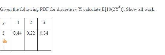 Solved Given the following PDF for discrete rv Y, calculate | Chegg.com