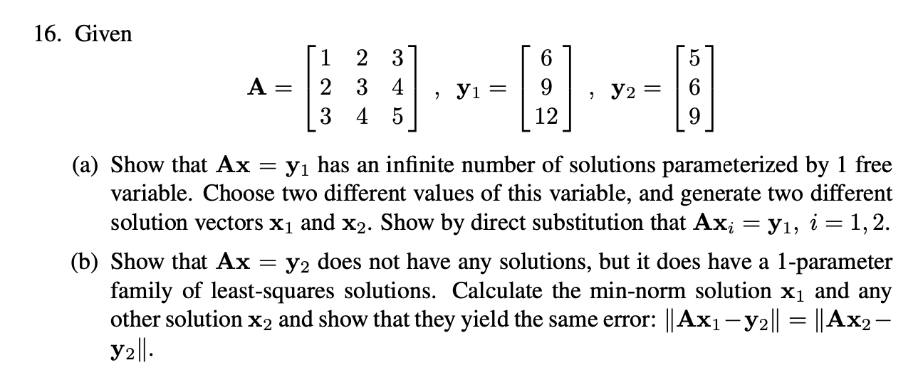 Solved 16. Given A=⎣⎡123234345⎦⎤,y1=⎣⎡6912⎦⎤,y2=⎣⎡569⎦⎤ (a) | Chegg.com