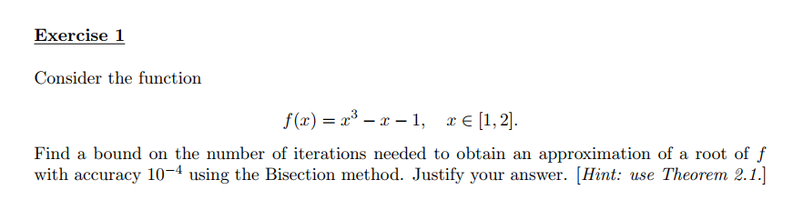 Solved Exercise 1 Consider the function f(«) — 23 — х -1, х€ | Chegg.com