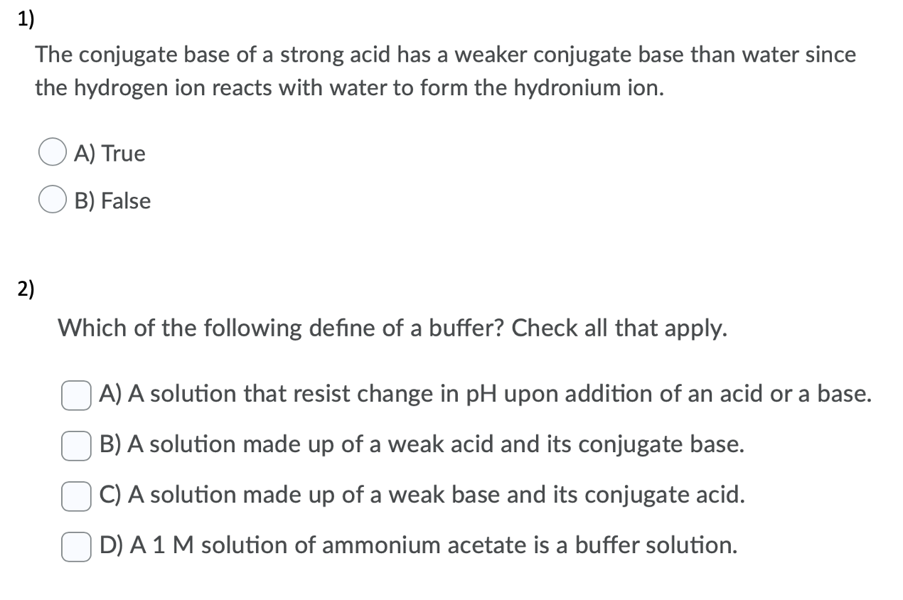 Solved 1) The conjugate base of a strong acid has a weaker | Chegg.com
