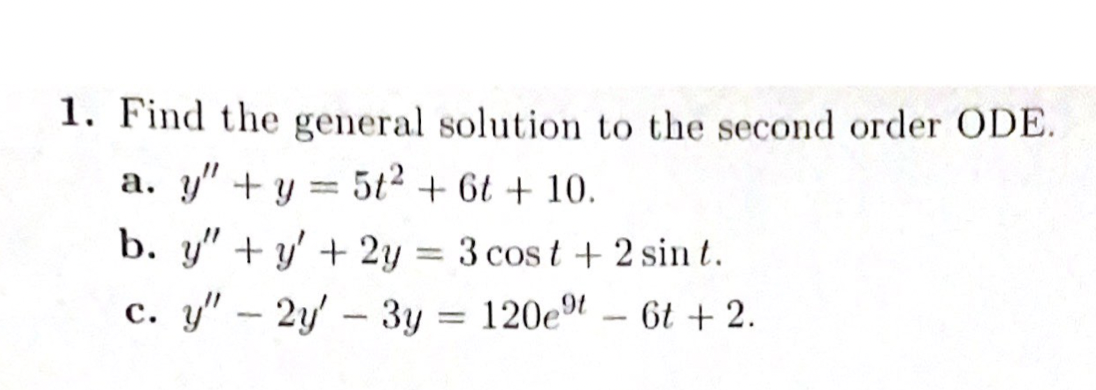 Solved 1. Find the general solution to the second order ODE. | Chegg.com