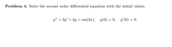 Solved Problem 4. Solve the second order differential | Chegg.com