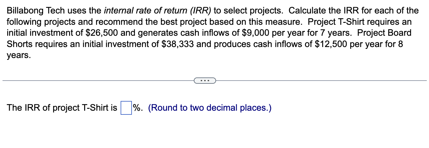 Solved Billabong Tech uses the internal rate of return (IRR) | Chegg.com