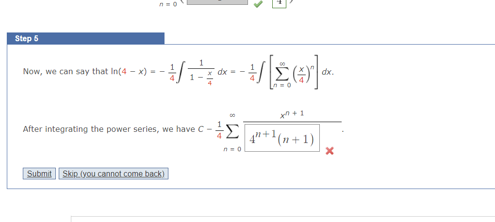 Solved ln(4−x)=−41∫1−4x1dx=−41∫[∑n=0∞(4x)n]dx ower series, | Chegg.com