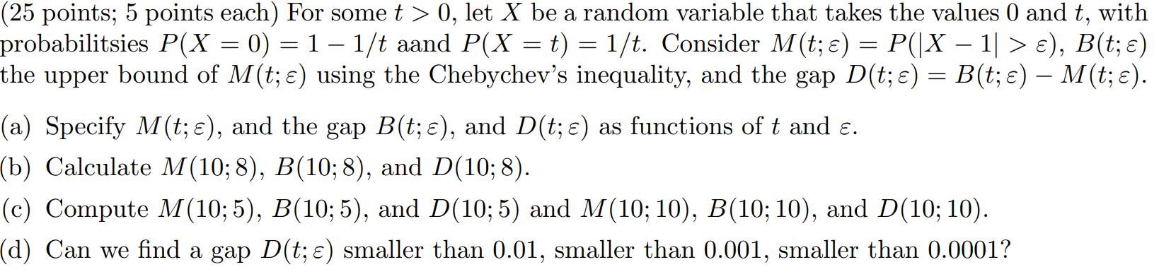 Solved (25 points; 5 points each) For some t>0, let X be a | Chegg.com