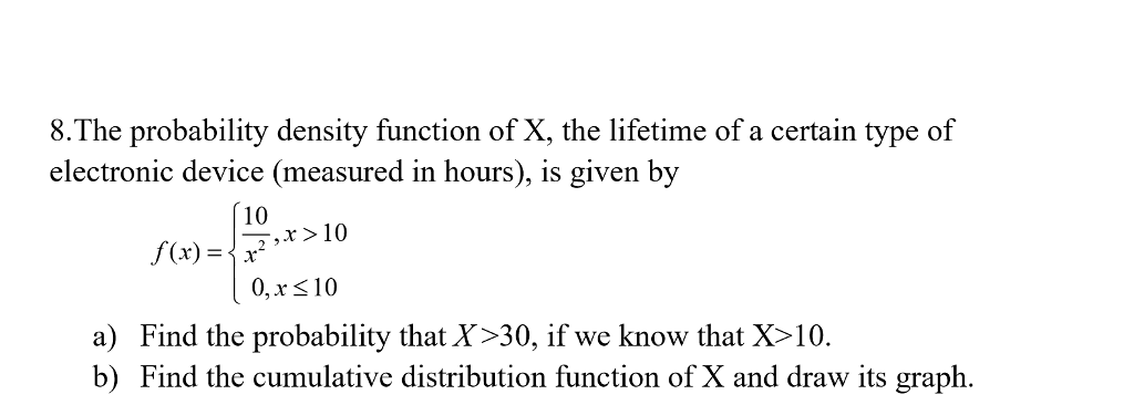 Solved 8.The probability density function of X, the lifetime | Chegg.com