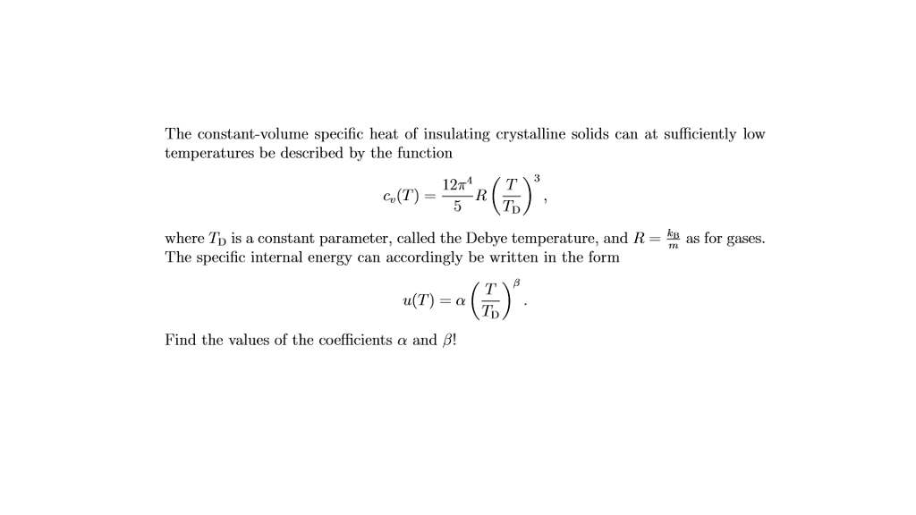 Solved The constant-volume specific heat of insulating | Chegg.com