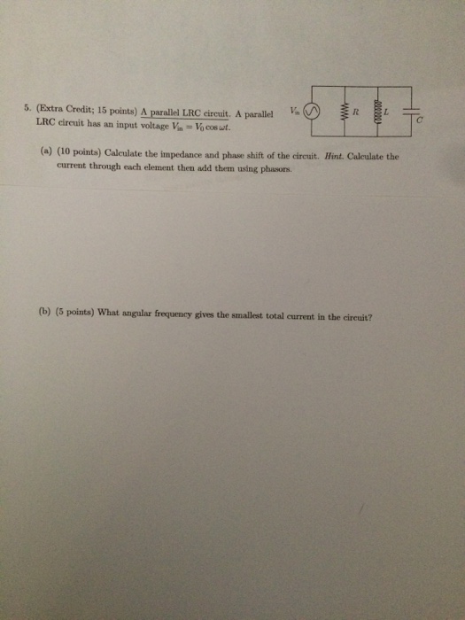 Solved A parallel LRC circuit. A parallel LRC circuit has an | Chegg.com