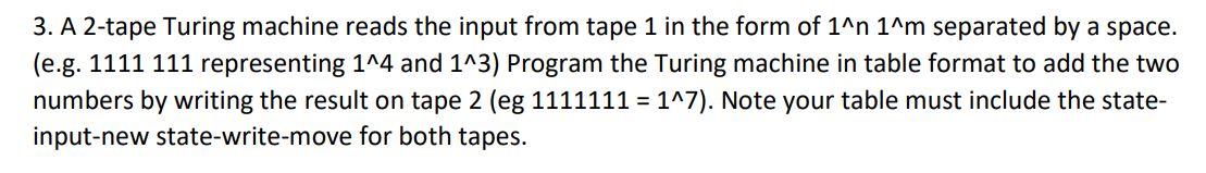 Solved 3. A 2-tape Turing machine reads the input from tape | Chegg.com