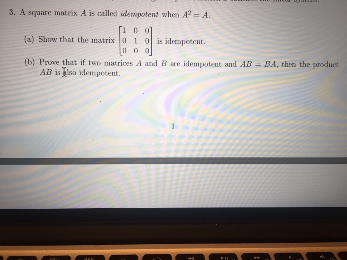 Solved 3. A square matrix A is called idempotent when A2 A 1 | Chegg.com
