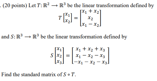 Solved (20 points) Let T: R2 R3 be the linear transformation | Chegg.com