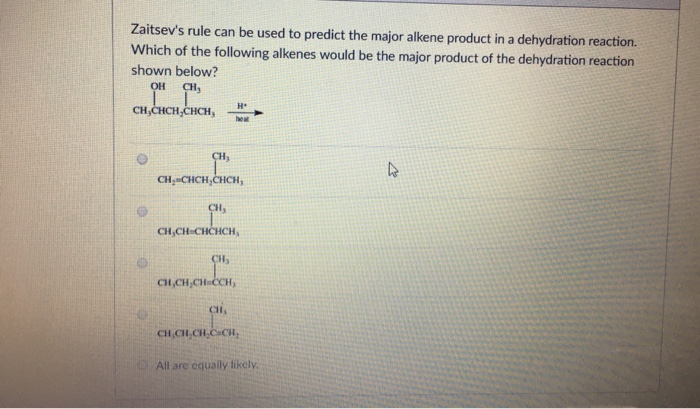 Solved Zaitsev's rule can be used to predict the major | Chegg.com