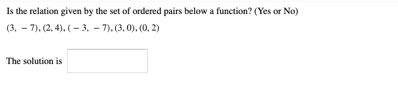 Solved Is the relation given by the set of ordered pairs | Chegg.com
