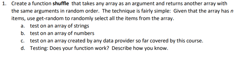 Solved 1 Create A Function Shuffle That Takes Any Array As