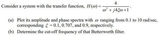 Solved Consider a system with the transfer function, | Chegg.com