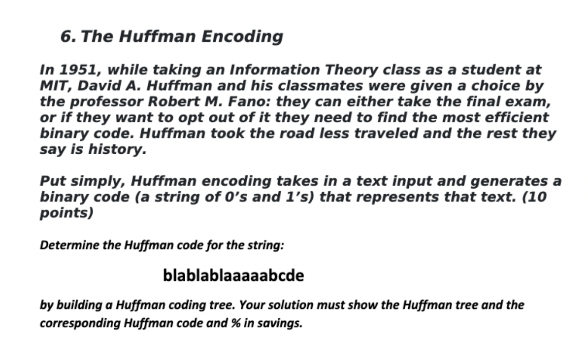 Solved The Huffman EncodingIn 1951, ﻿while taking an | Chegg.com