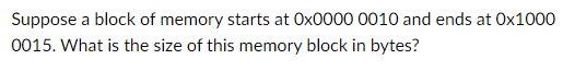 Solved Suppose a block of memory starts at Ox0000 0010 and | Chegg.com