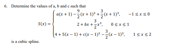 Solved 6. Determine the values of a, b and c such that (a | Chegg.com