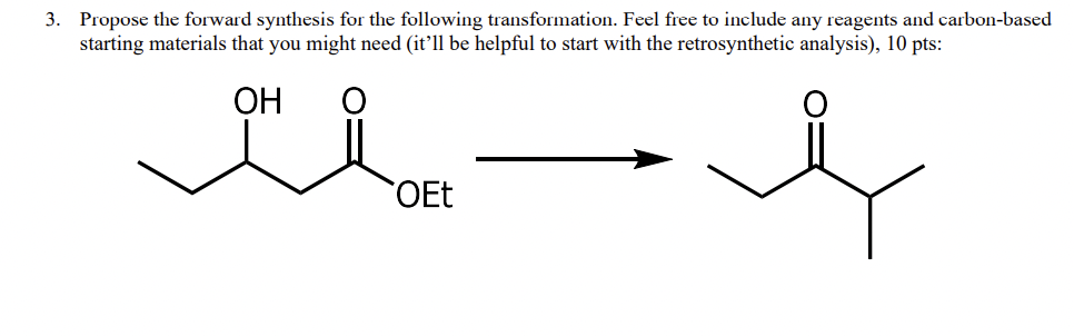 Solved Propose the forward synthesis for the following | Chegg.com