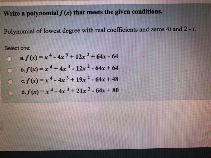 Solved Write a polynomial f (x) that meets the given | Chegg.com