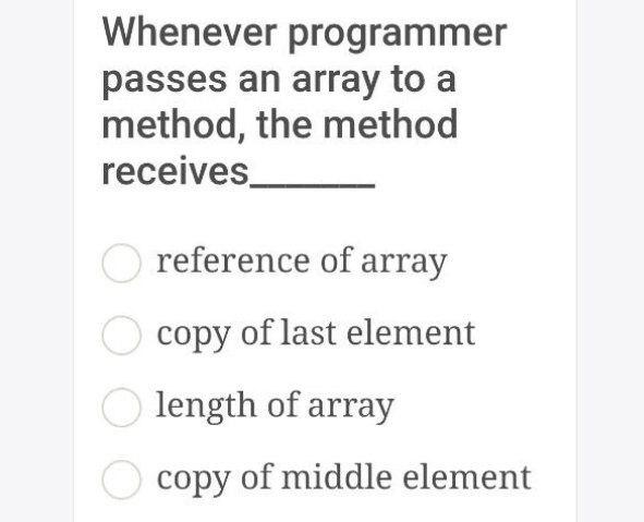 Solved Whenever programmer passes an array to a method, the | Chegg.com