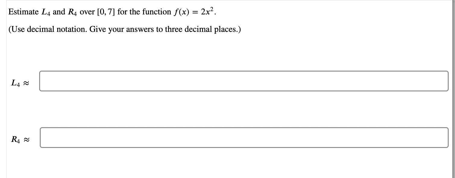 Solved Estimate L4 and R4 over [0, 7] for the function f(x) | Chegg.com