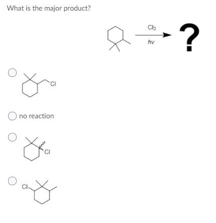Solved What is the major product? Cl2 ? hv no reaction ay | Chegg.com