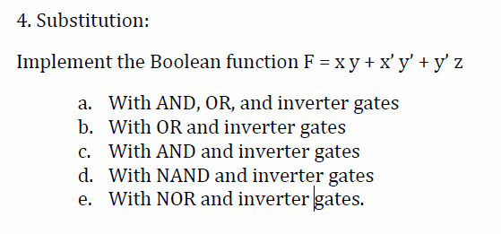 Solved 4. Substitution: Implement the Boolean function F-xy | Chegg.com