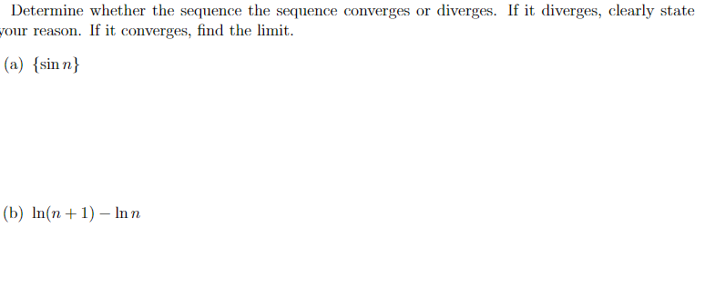 Determine whether the sequence the sequence converges | Chegg.com