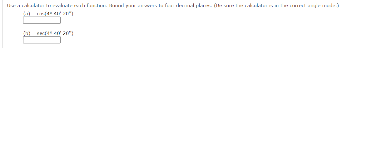 Solved Use a calculator to evaluate each function. Round | Chegg.com